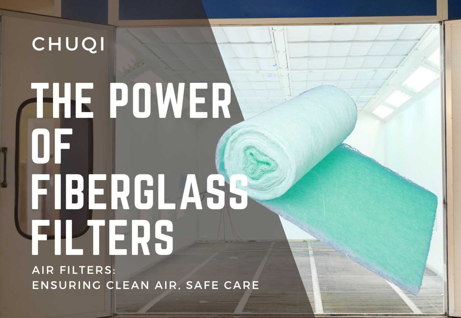The Power of Fiberglass Filters - Chuqi Air Filter